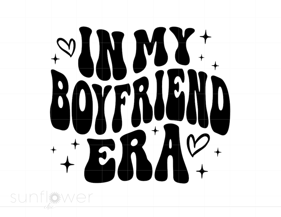 Boyfriend Svg, in My Boyfriend Era Svg Bundle, Friendship Svg, Love Png ...