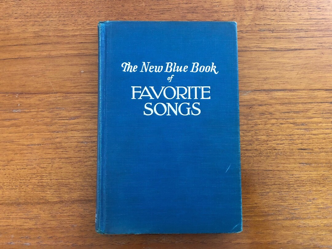 The New Blue Book of Favorite Songs, 1946, Hall & Mccreary Company ...
