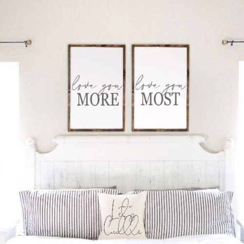 Love You More Sign Master Bedroom Decor Love You Most Sign Etsy