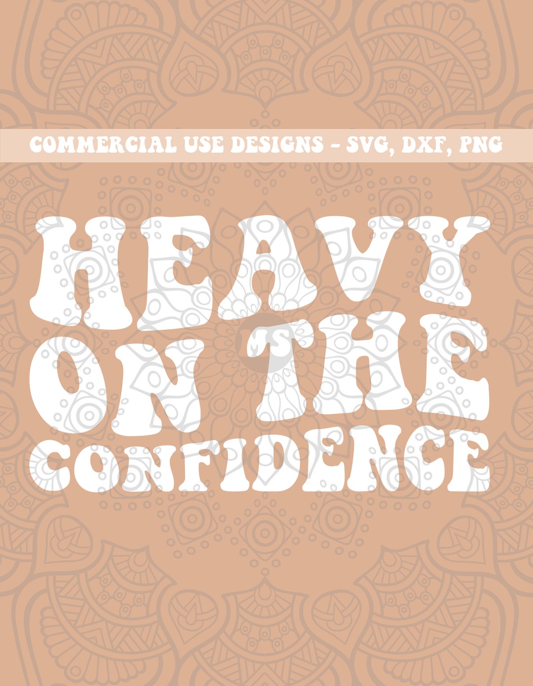 Heavy on the Confidence Svg, Confident Svg, Mental Health Svg, Self ...