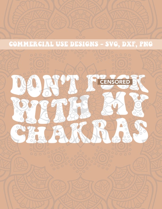 Chakras Svg Funny Spiritual Svg Profanity Svg Aligned Svg - Etsy