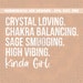 Crystals Svg, Crystal Loving Svg, Chakras Svg, Sage Svg, High Vibing ...