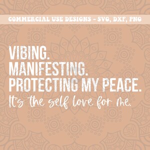 Vibing Svg, Manifesting Svg, Self Love Svg, Protecting My Peace Svg ...