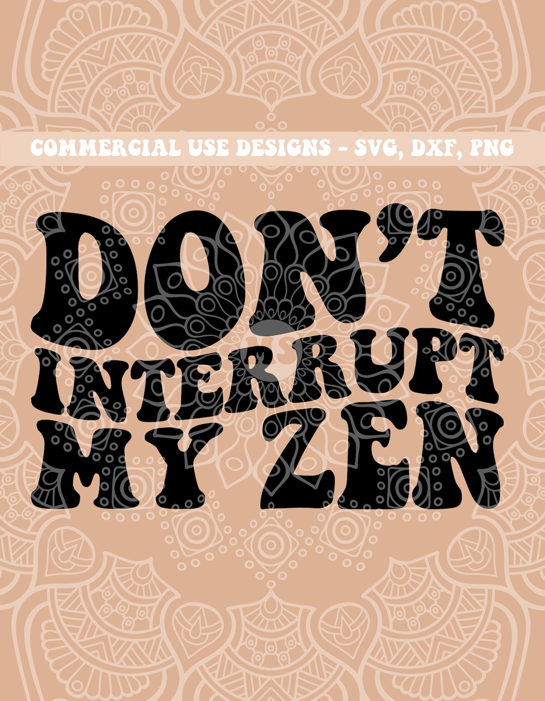 Zen Svg, Don't Interrupt My Zen Svg, Meditate Svg, Meditation Svg ...