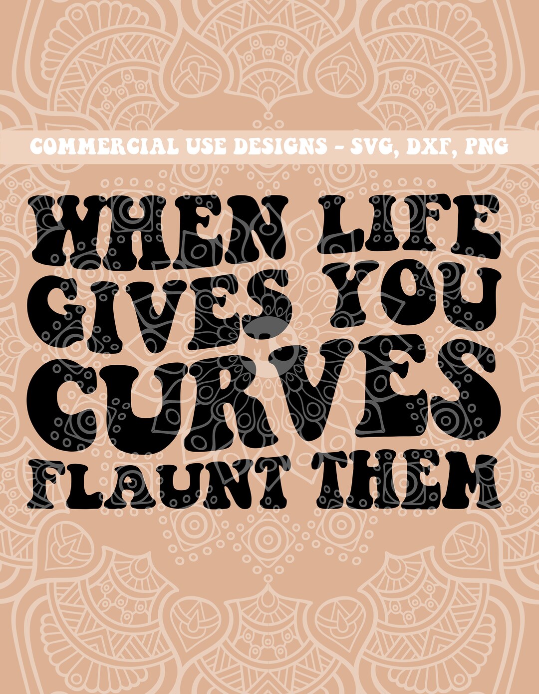 Curvy svg, when life gives you curves svg, body positive svg, body ...