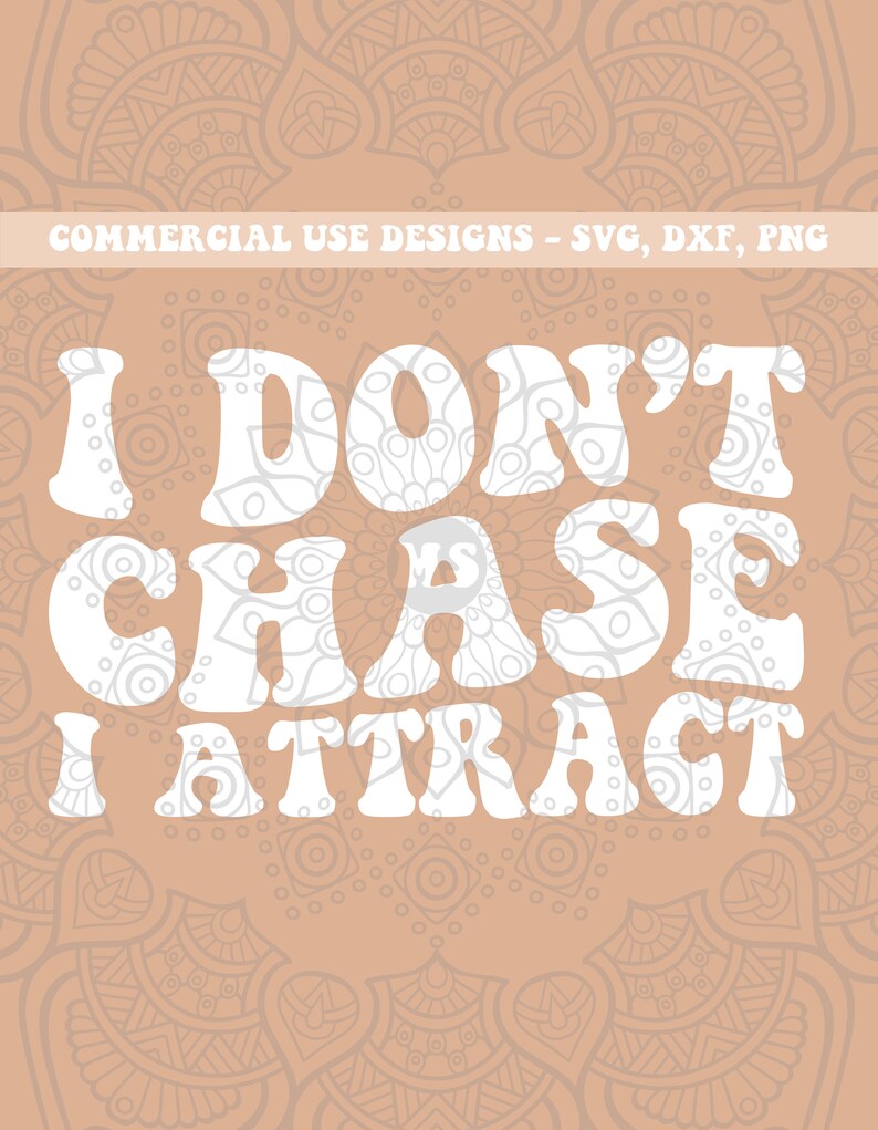 I Don't Chase, I Attract Svg, Manifest Svg, Manifestation Svg, Law of Attraction Svg, Good Vibes ...