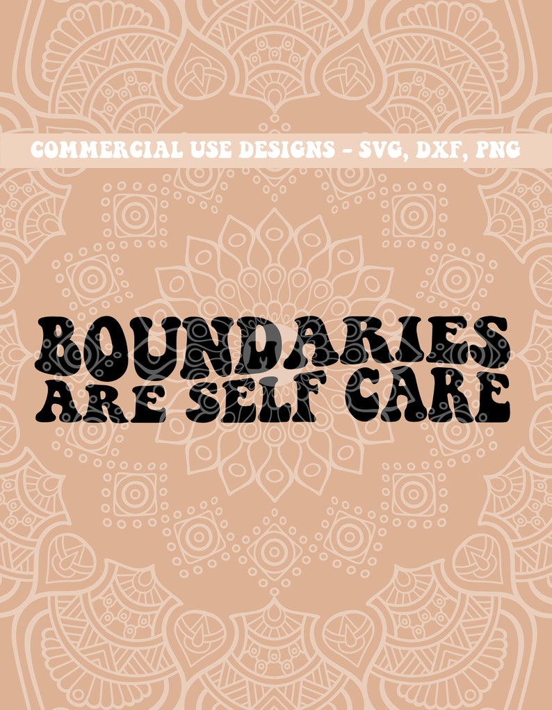 Boundaries Svg, Boundaries Are Self Care Svg, Mental Health Svg ...