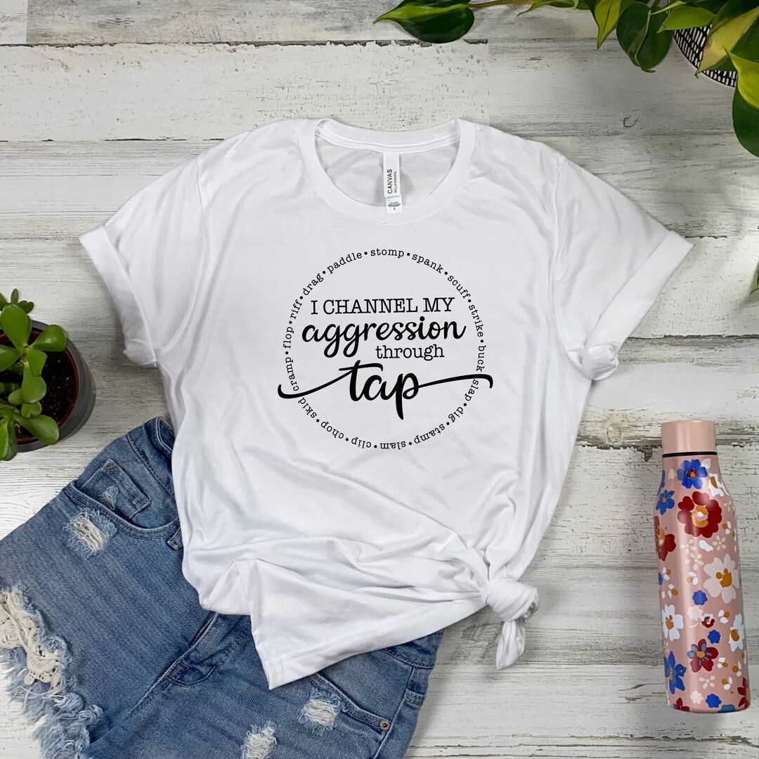 Funny Tap Shirt, Funny Tap Dance Shirt, Dancer Gift for Dance Teacher ...