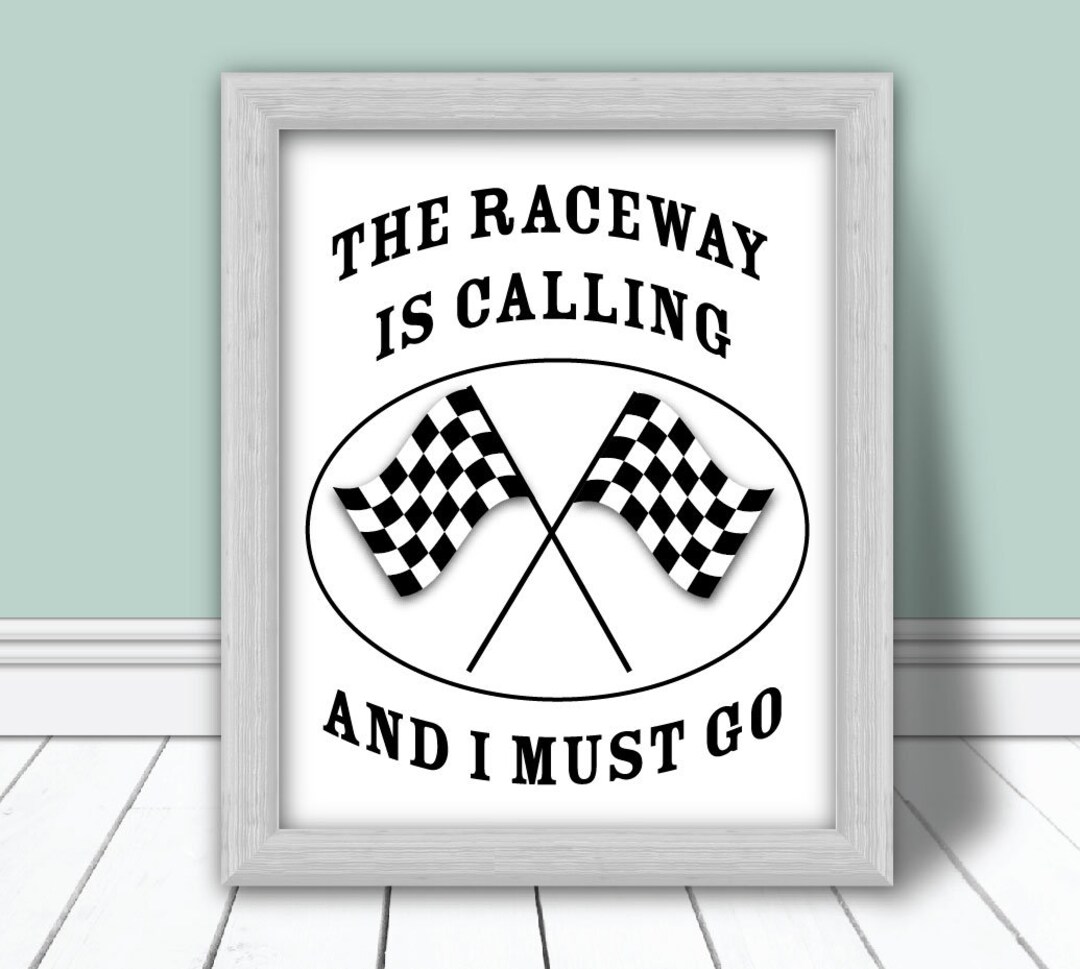 Race Car Wall Art – Printable Cars Sign – the Raceway is Calling ...