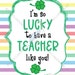 Printable St Patricks Day Card for Teachers Lucky to Have a Teacher ...