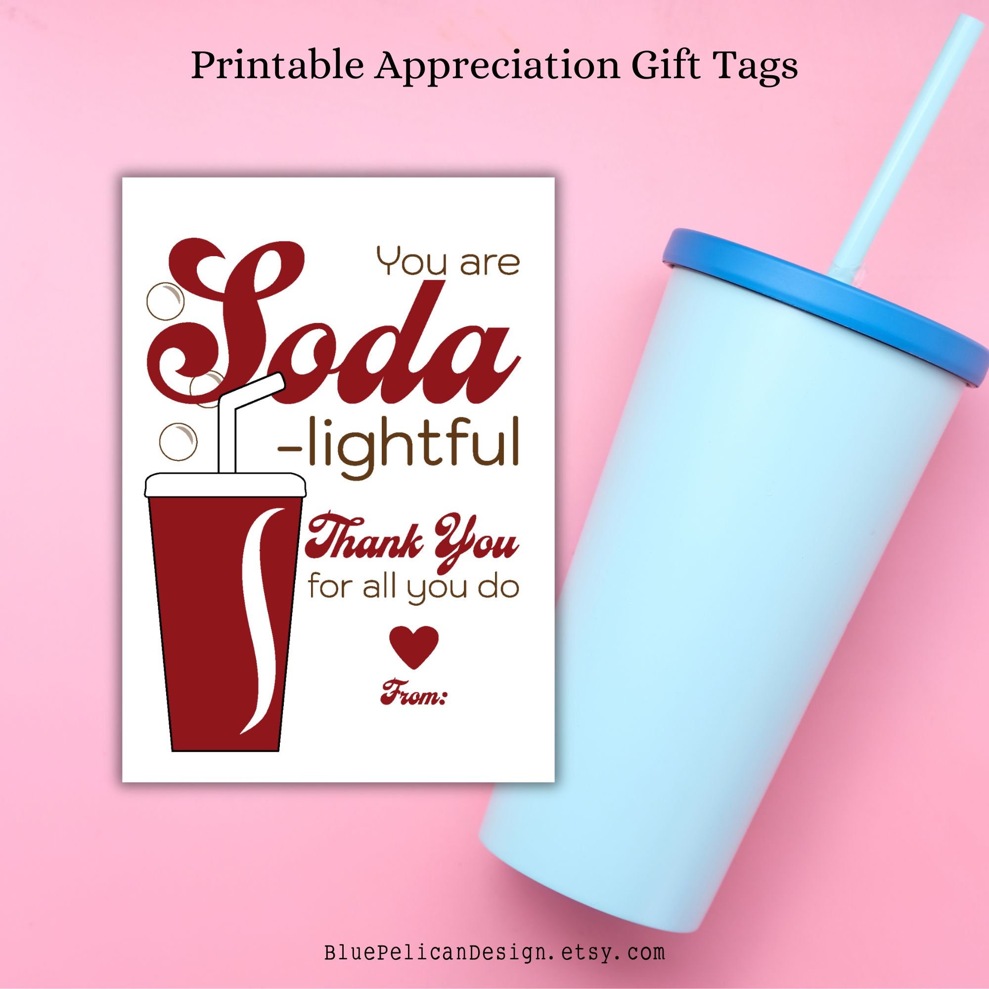 Printable Soda Appreciation Gift Tags – Soda Delightful – Tumbler Gift ...