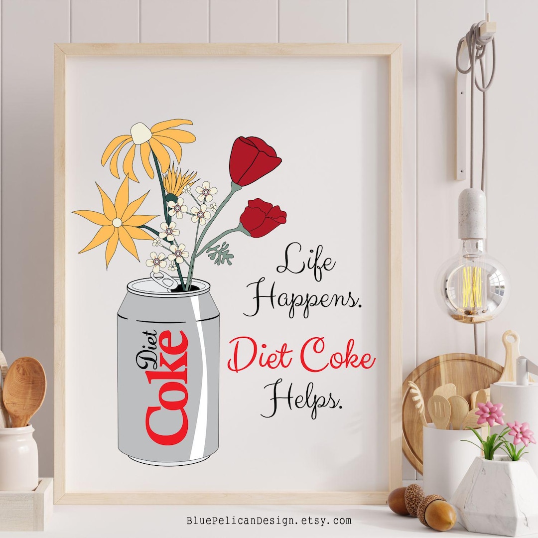 Diet Coke Aesthetics – Life Happens Wall Art – Diet Coca Cola Print ...
