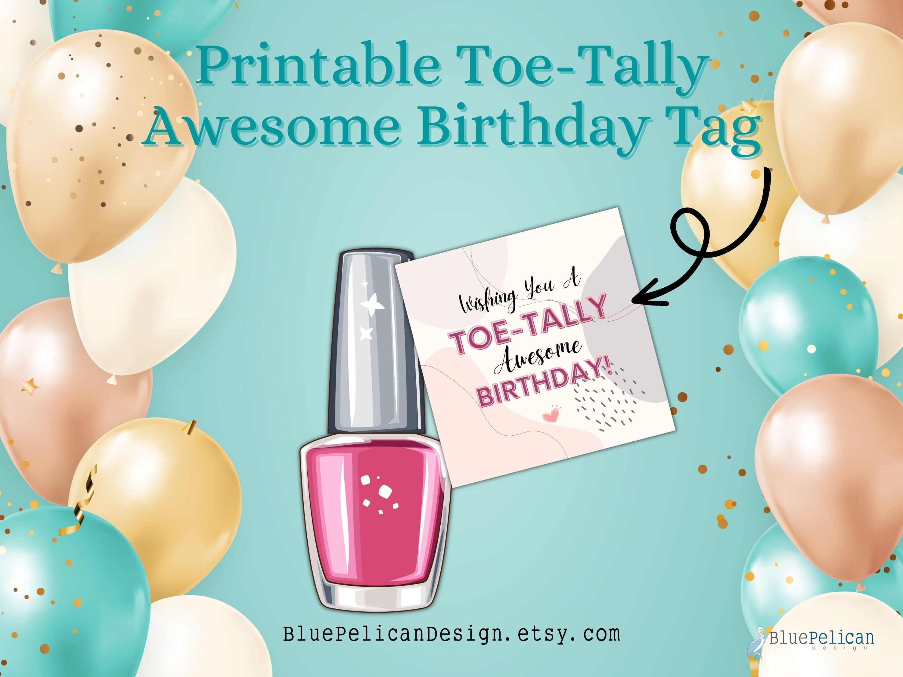 Toe-tally Awesome Birthday Gift Tag Printables – Pedicure Favor ...
