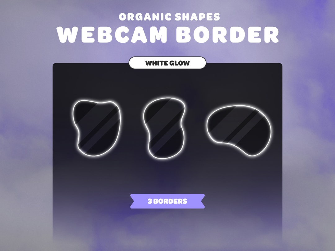 Organic Shape WEBCAM OVERLAY | Soft White Glow | for Streamers | Twitch ...