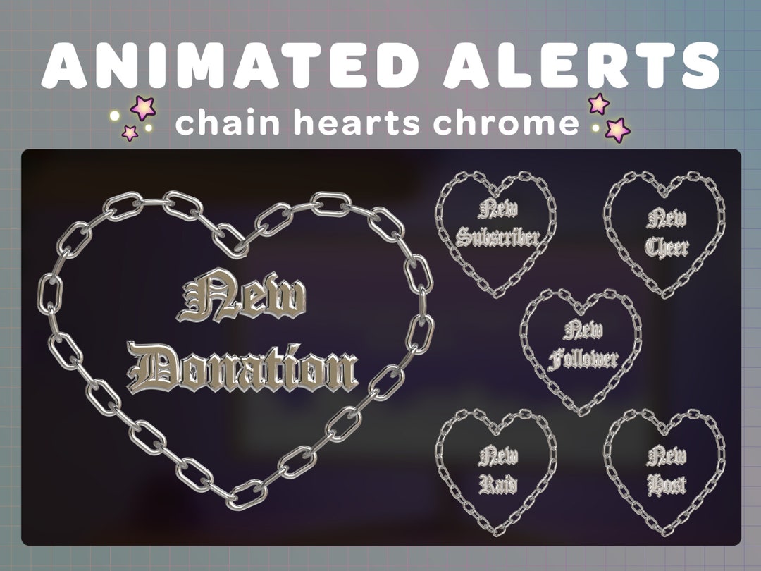 ANIMATED STREAM ALERTS Chain Heart Chrome Streamer Twitch - Etsy Canada