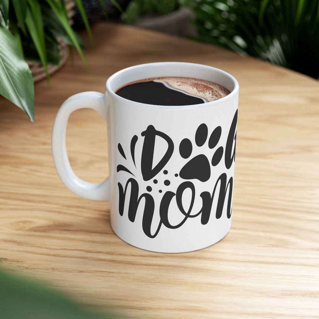 Funny Dog Mom Ceramic Mug, Cute Puppy Lover Gift, Pet Parent Tea Cup ...