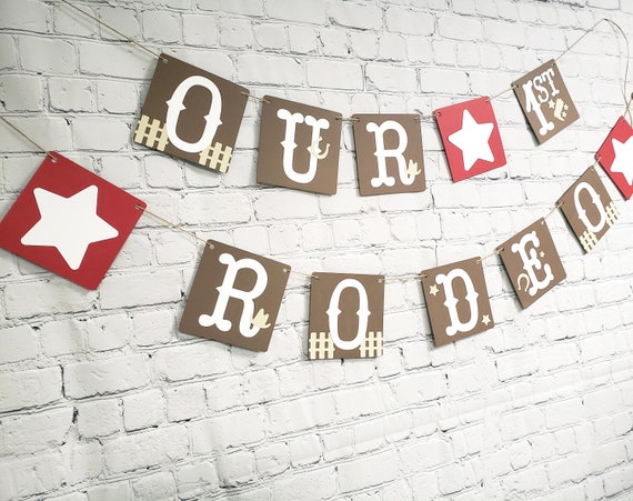 Our First Rodeo Birthday. My First Rodeo Banner. Cowboy Birthday Banner ...