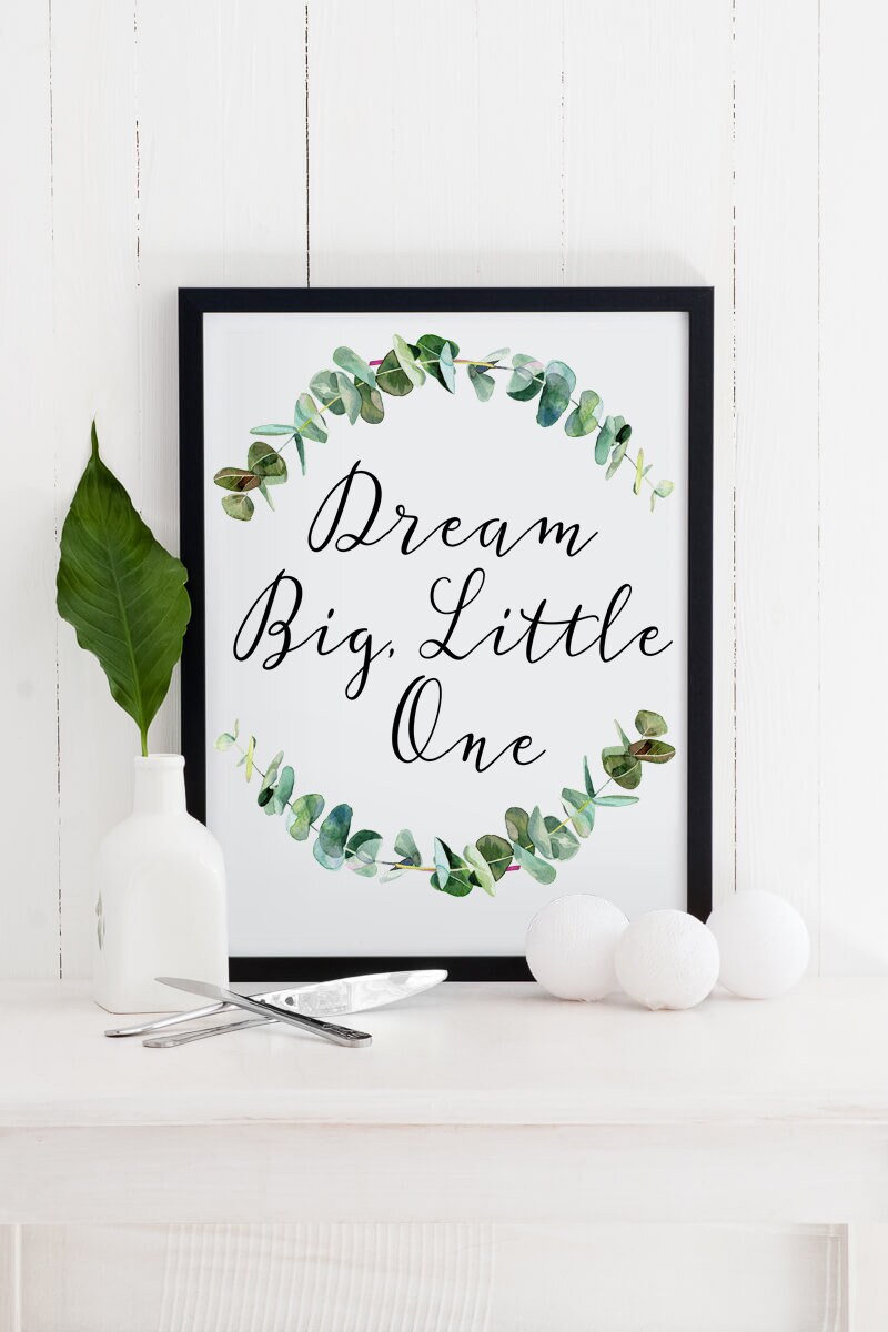 Eucalyptus Print Dream Big Little One Home Poster Gallery - Etsy