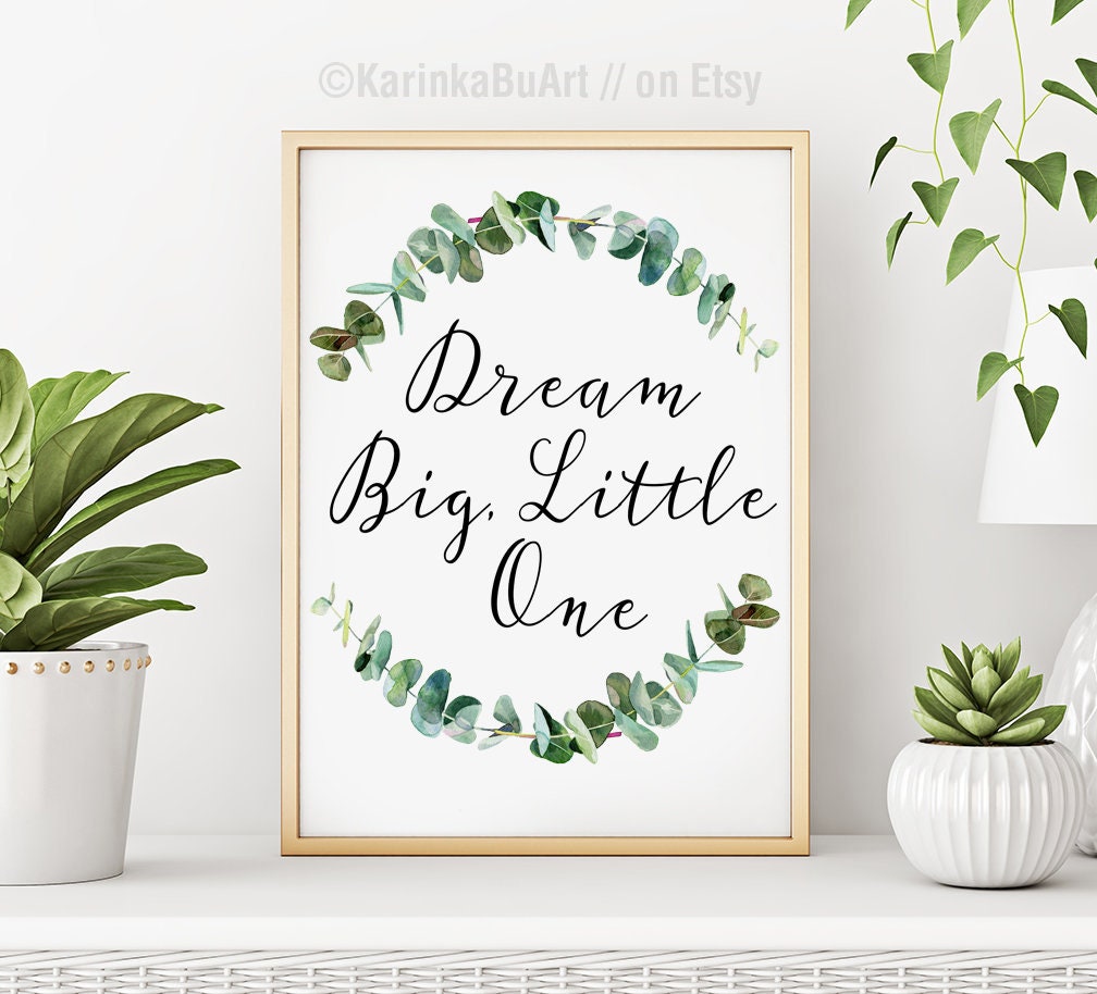 Eucalyptus Print Dream Big Little One Home Poster Gallery | Etsy