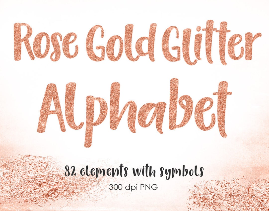 Rose Gold Alphabet Clip Art, Gold Glitter Alphabet, Rose Gold Letters ...