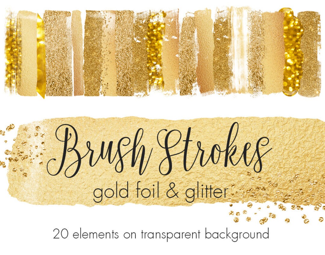 Gold Glitter Brush Strokes, Gold Foil Brush Strokes, Gold Metallic ...