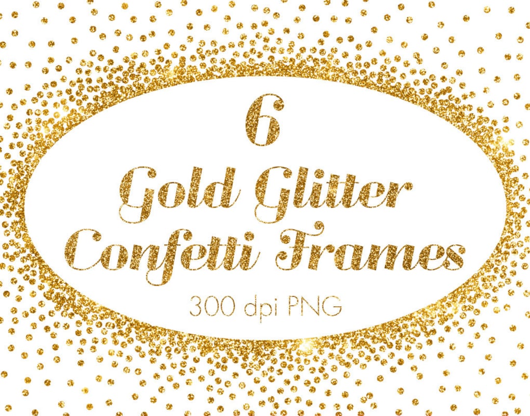 Gold Confetti Frames Clip Art, Gold Frames, Gold Glitter Confetti, Gold ...