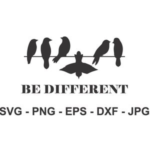 Be Different Svg,bird on Wire Svg,instant Download,svg, PNG, EPS, Dxf ...
