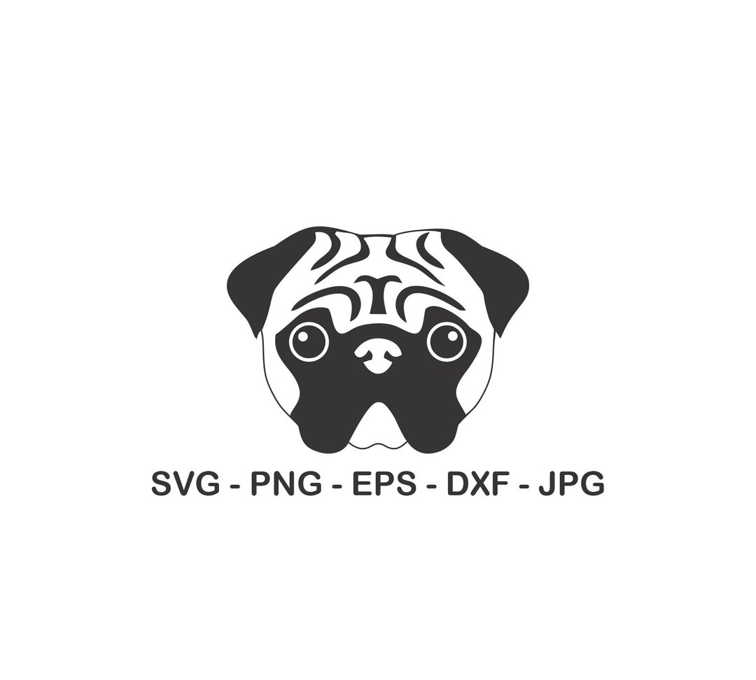 Pug Svg,dog Svg,instant,instant Download,svg, PNG, EPS, Dxf, Jpg ...