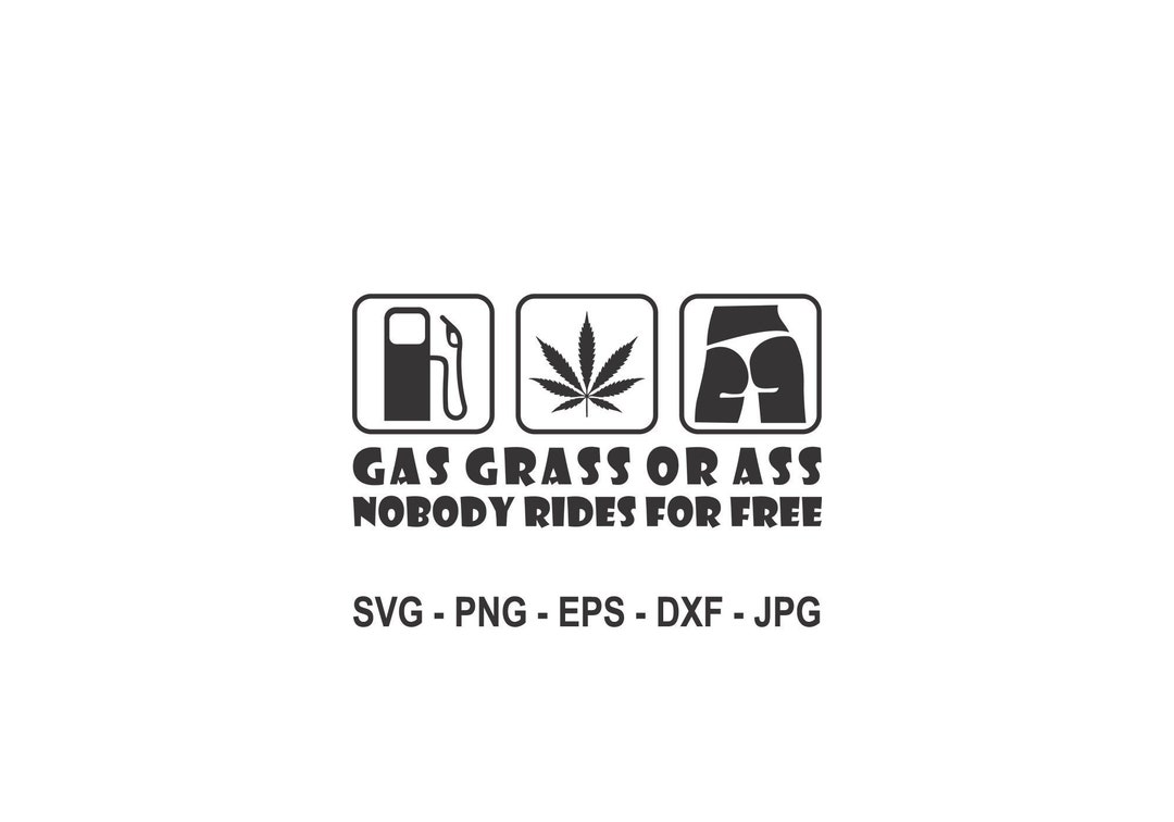 Gas Grass or Ass Svg,funny Car Decal Svg,instant Download,svg, PNG, EPS ...