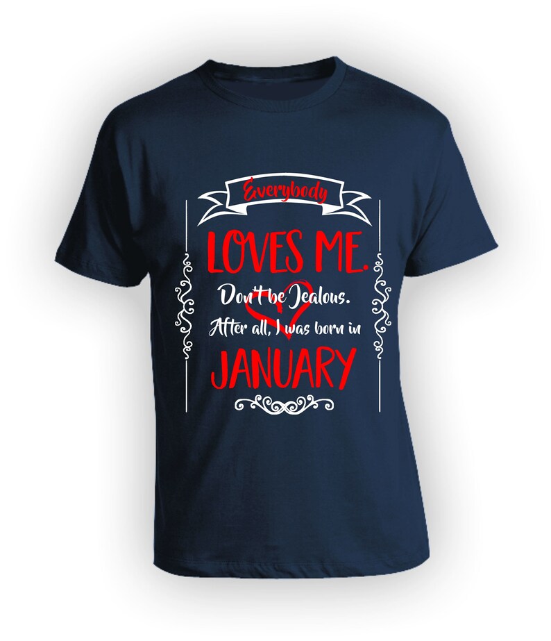 Everybody Loves Me T Shirt, Birthday Shirt, January, Capricorn ...