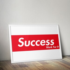 Success Work for It, Success, Wall Art, Motivational Art Prints ...