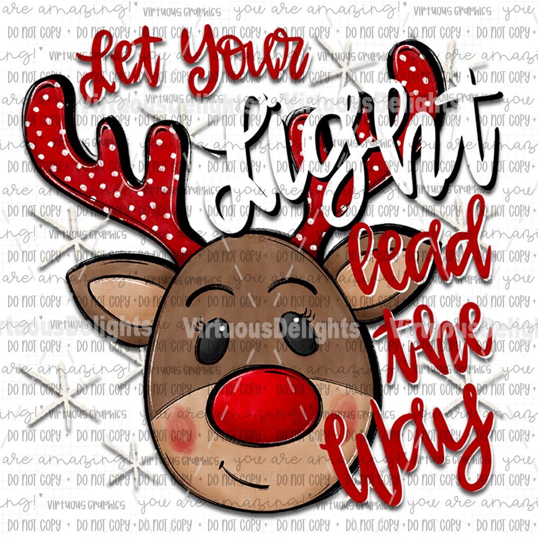 Let Your Light Lead PNG – Christmas Reindeer Shirt Design - Etsy