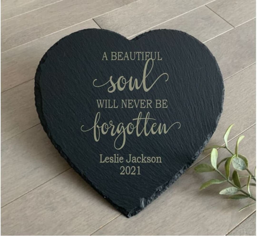 A Beautiful Soul Will Never Be Forgotten, Sympathy Gift, Slate Grave ...