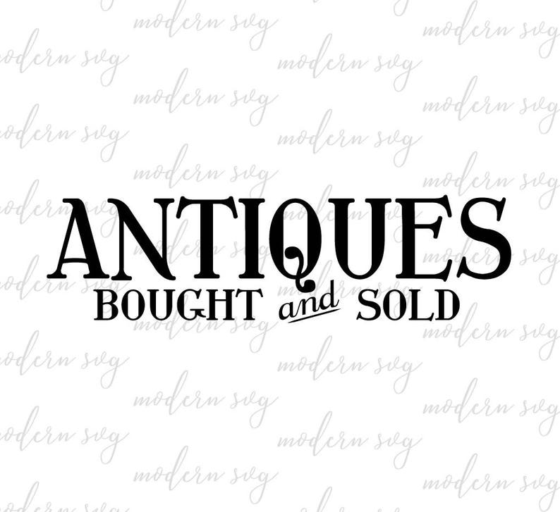 Antiques SVG Antiques Cut File Modern Farmhouse Vector | Etsy
