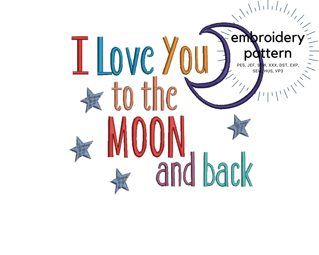 I Love You to the Moon and Back Machine Embroidery, Valentines ...