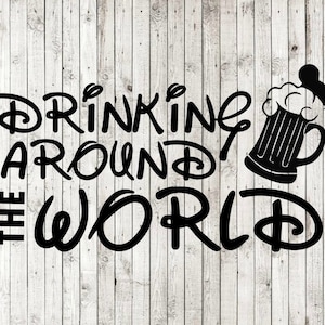 Epcot Svg, Drinking Around the World Svg, Epcot Beer, Instant Download ...