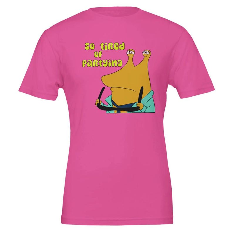 So Tired of Partying - Slurms Mackenzie Futurma Shirt - Etsy