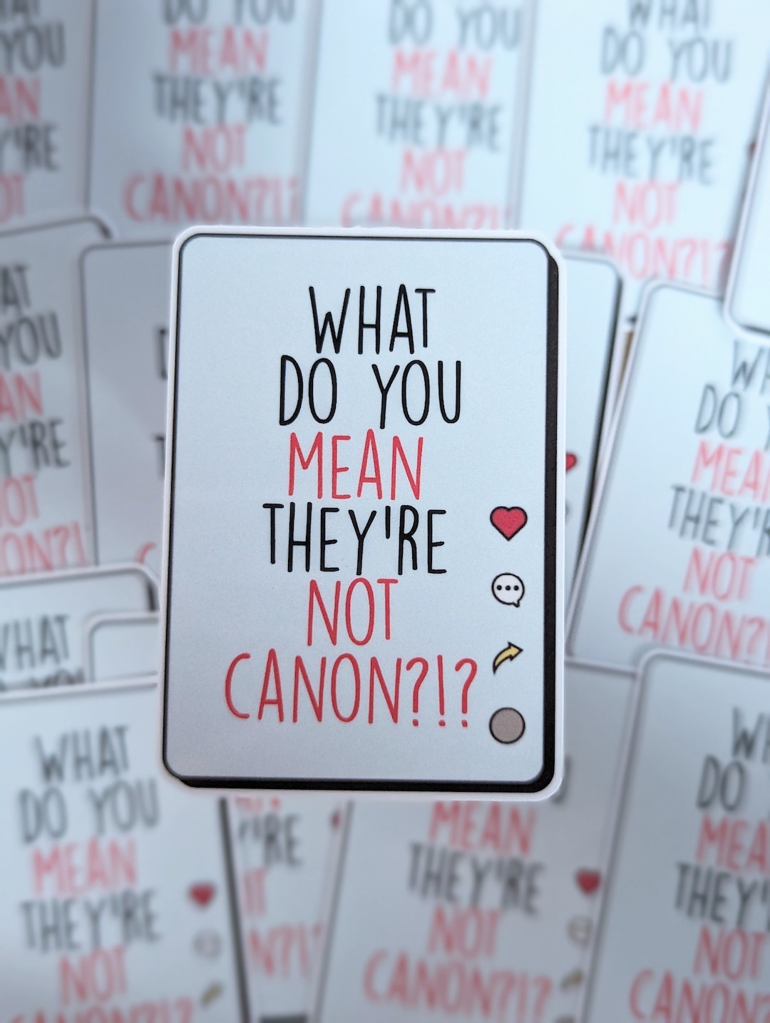 What Do You Mean They're Not Canon?! Sticker - Etsy
