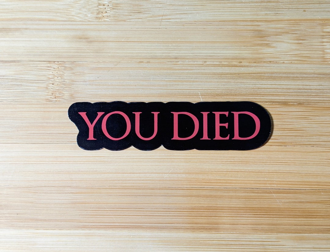 You Died Sticker - Etsy