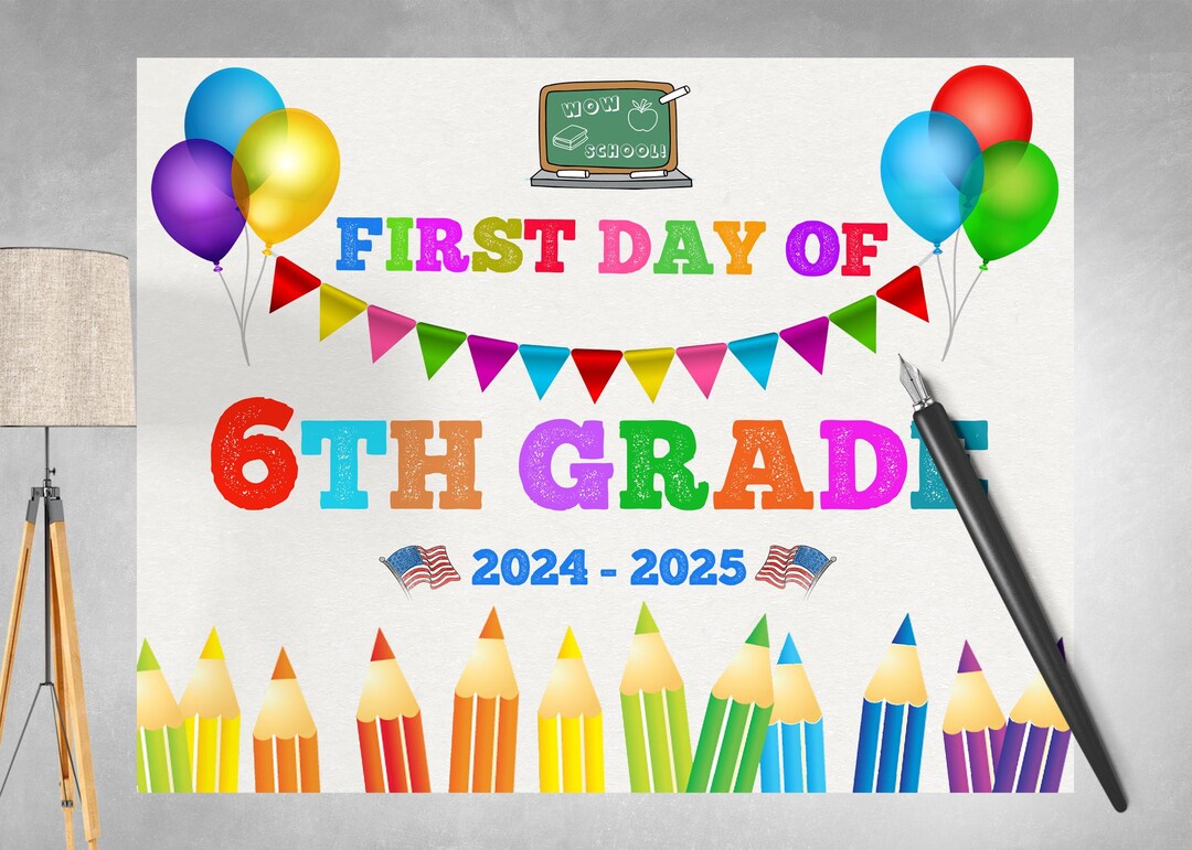 Back to School Sign First Day of School Sign Printable First Day of 6th ...