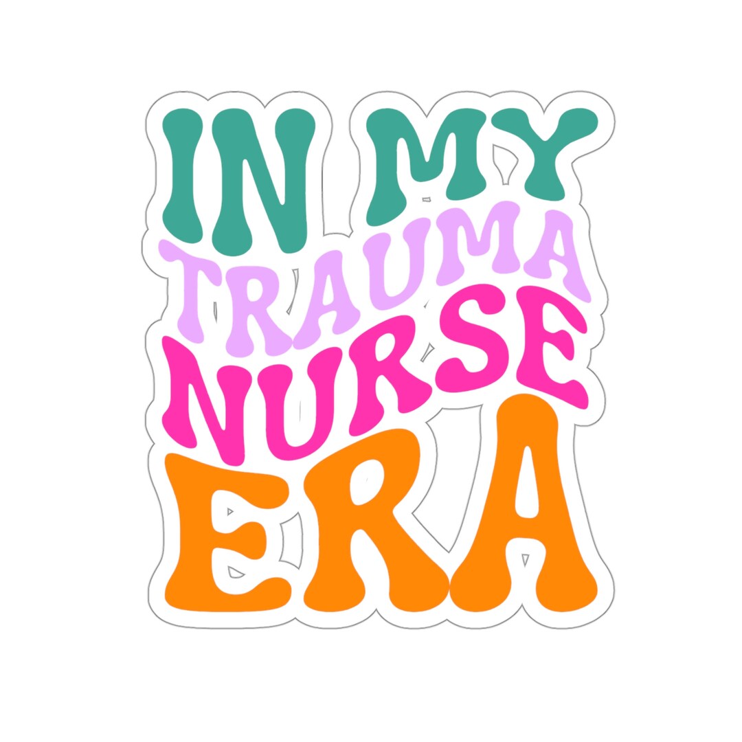 Trauma Nurse Sticker, Nurse Sticker, Trauma Sticker, Healthcare Sticker ...