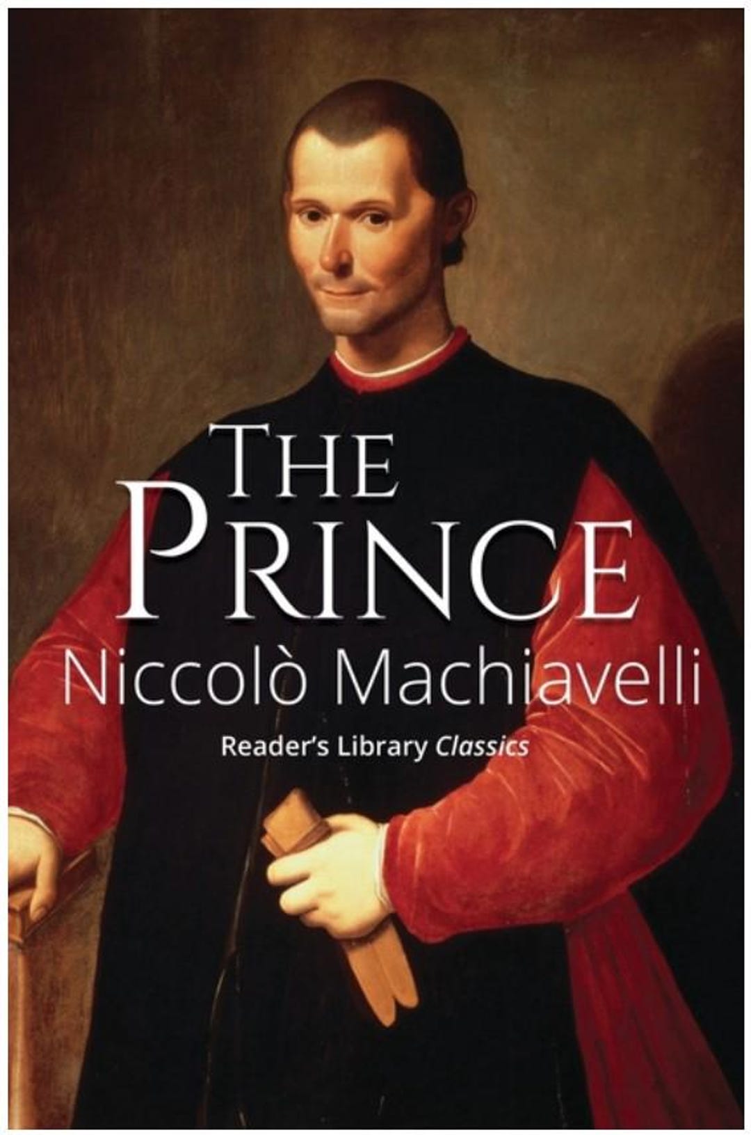 The Prince (reader's Library Classics). Contributor(s): Machiavelli ...