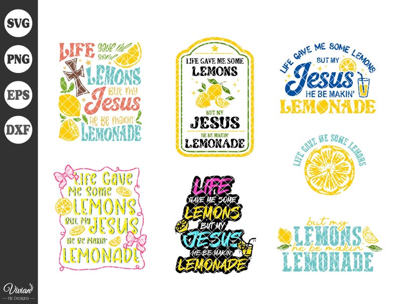 Life Gave Me Some Lemons, but My Jesus, He Be Makin' Lemonade ...