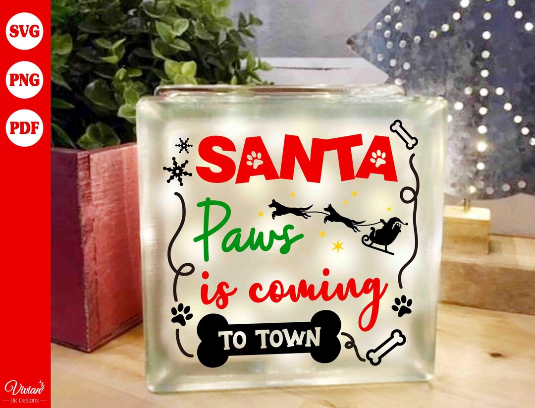 Santa Paws is Coming to Town, Christmas Sign, Glass Block, Image, PNG ...