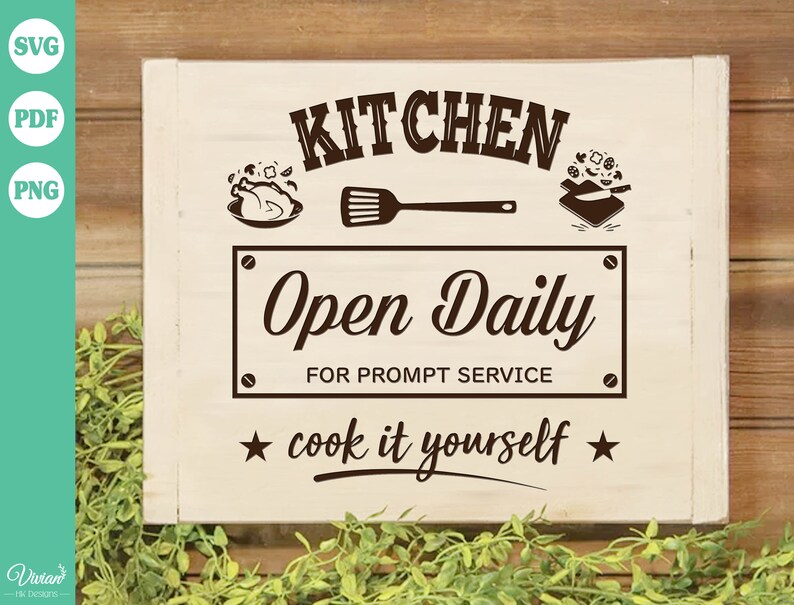 Kitchen Open Daily Kitchen Sign Image Cut File PNG SVG PDF - Etsy