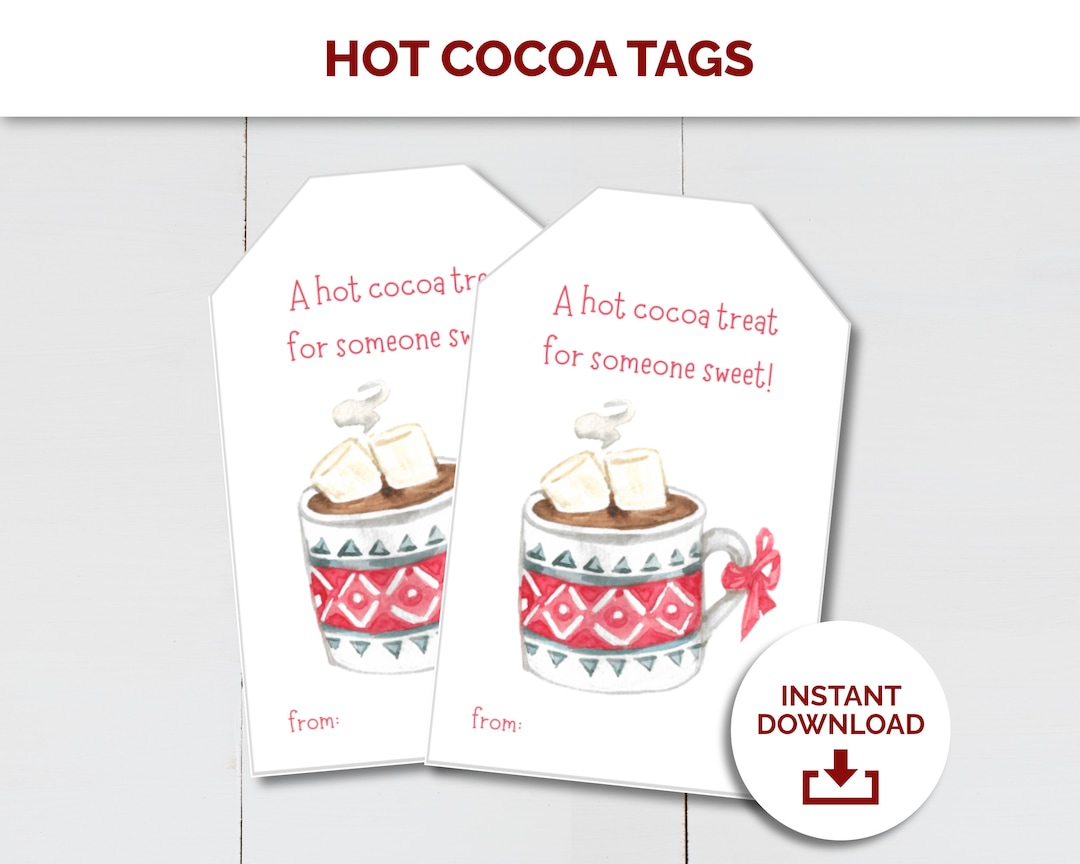 Printable Hot Cocoa Tags, Use for Christmas Treat Bags, as Appreciation ...