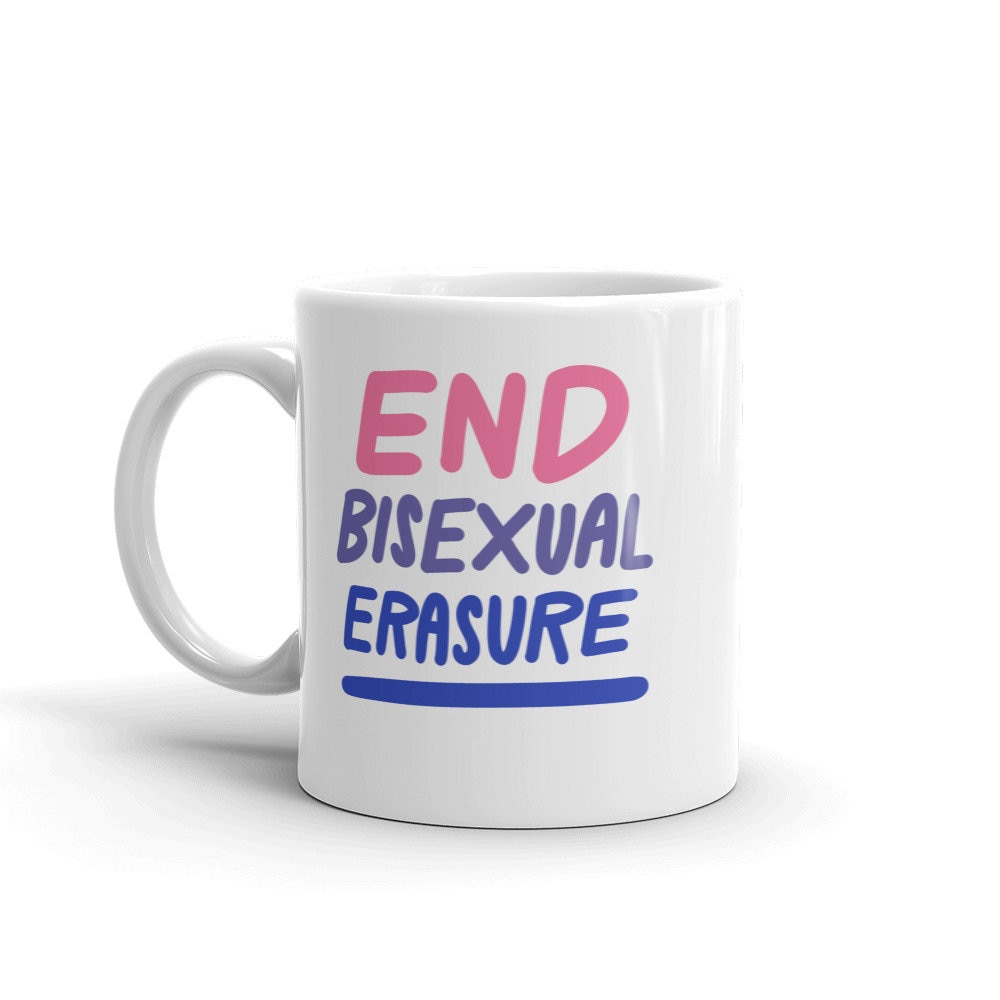 End Bisexual Erasure Mug LGBTQ Bi Pride Flag Cup | Etsy