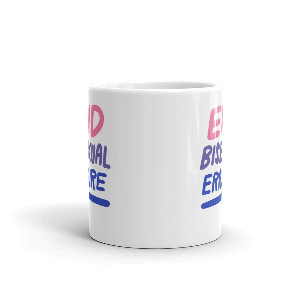 End Bisexual Erasure Mug LGBTQ Bi Pride Flag Cup | Etsy