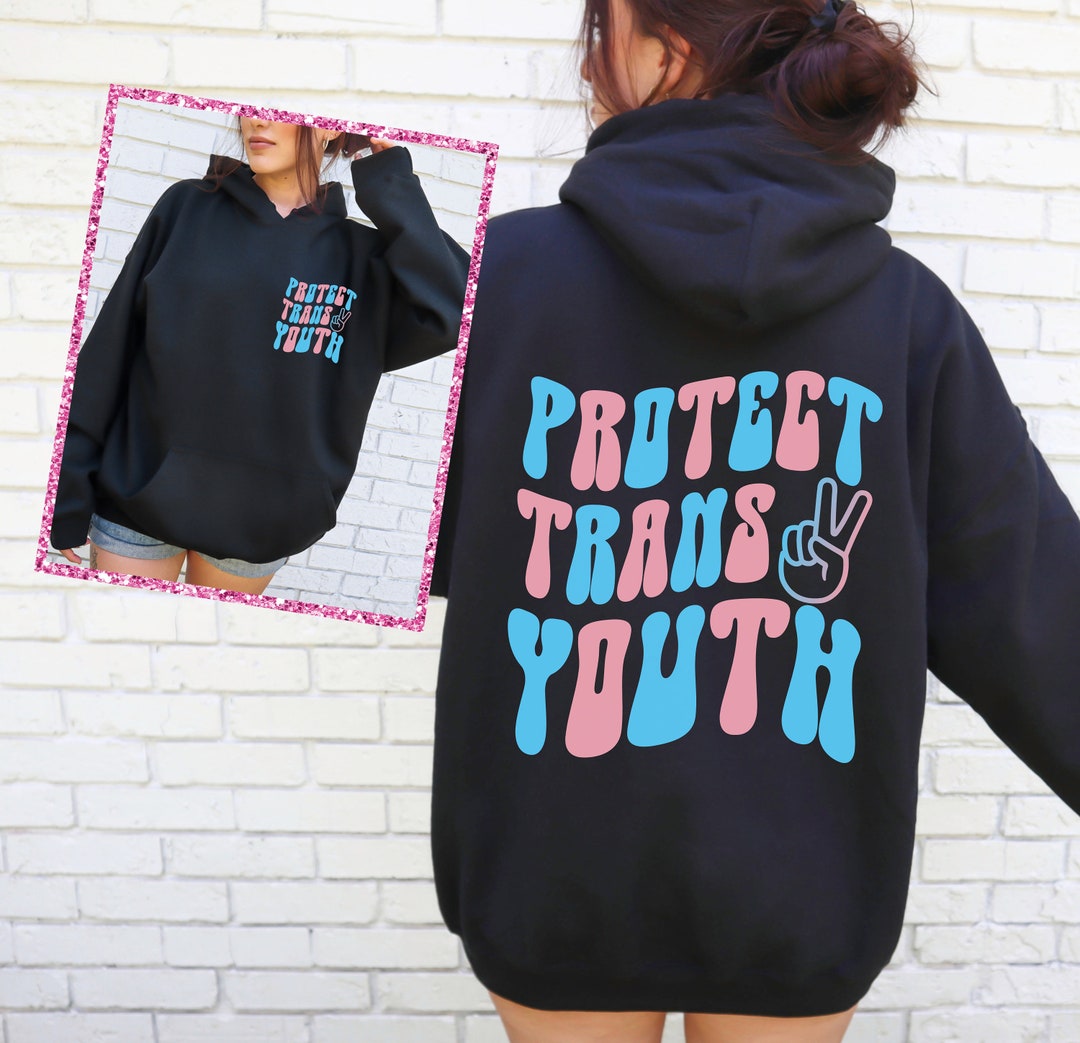 Transgender Hoodie for Trans Ally Mom Gift Protect Trans Youth Trendy ...