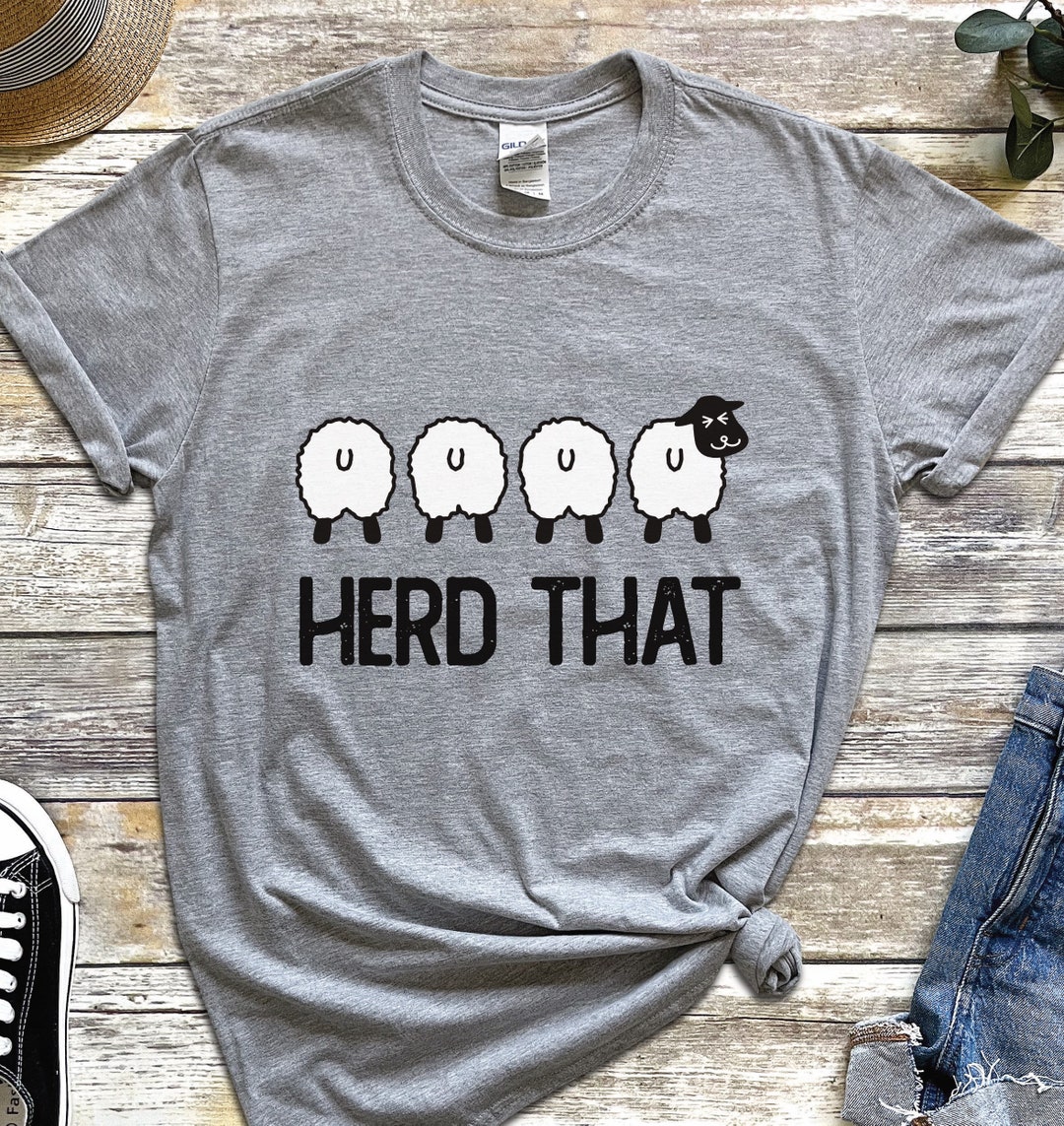 Sheep Shirt Herd That Sheep Tshirt for Farmer Sheep Herding Shirt Sheep ...